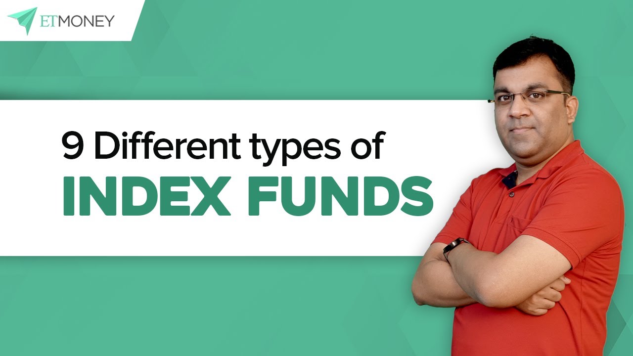 9 Different Types of Index Funds | ETMONEY
