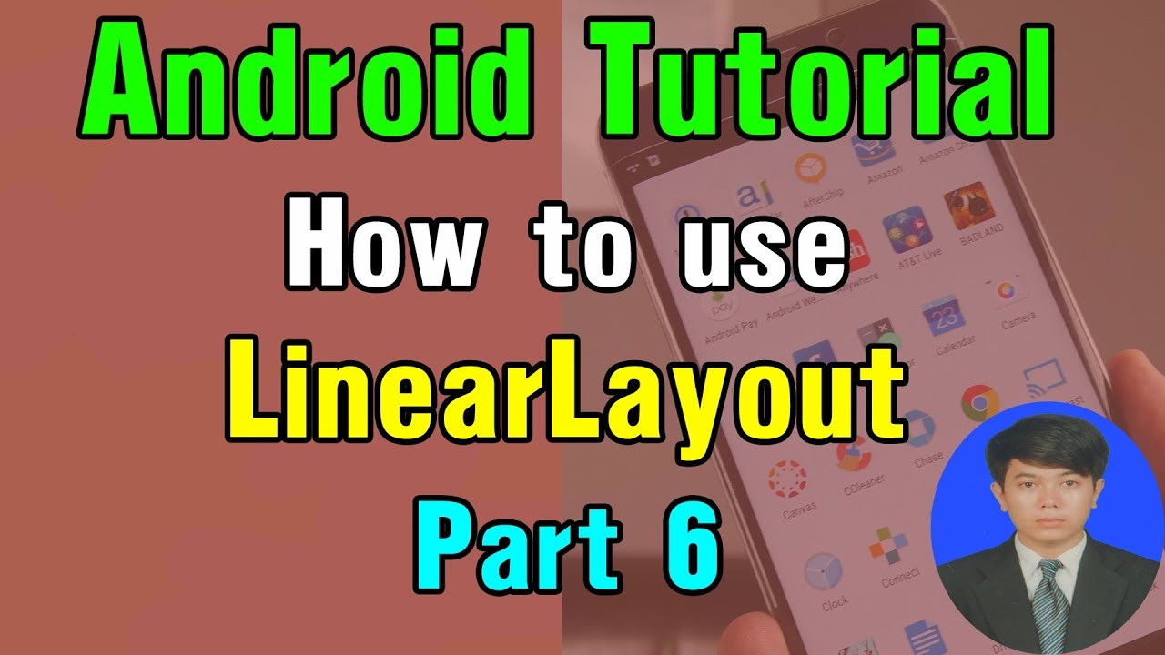 Android Tutorial - #6 Android LinearLayout.