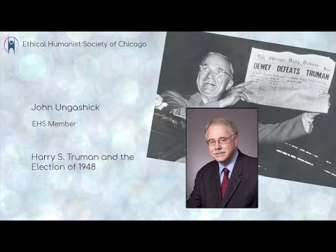 John Ungashick “Harry S. Truman and the Election of 1948”