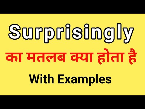 Surprisingly Meaning in Hindi | Surprisingly ka Matlab kya hota hai | Word Meaning English to Hindi