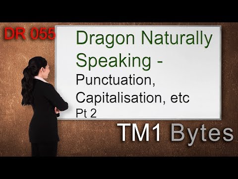 Dictating Punctuation, Capitalisation, Line Breaks with Dragon Naturally Speaking 15.3 (Pt 2)-DR055
