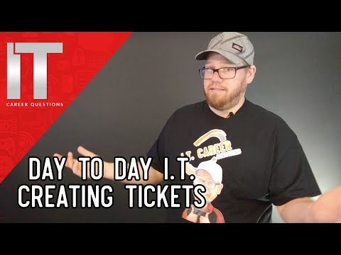 Creating Tickets is the Worst! I.T. Ticketing Systems - Day to Day in Information Technology