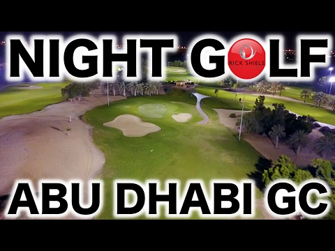 NIGHT GOLF IN ABU DHABI - TEAM BIRDIE BLITZ (RICK & PETE) PART 2