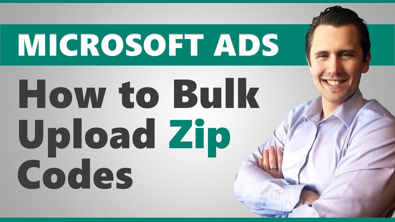 Microsoft Ads: How to Upload Bulk Zip Codes Quickly (Using VLOOKUP)