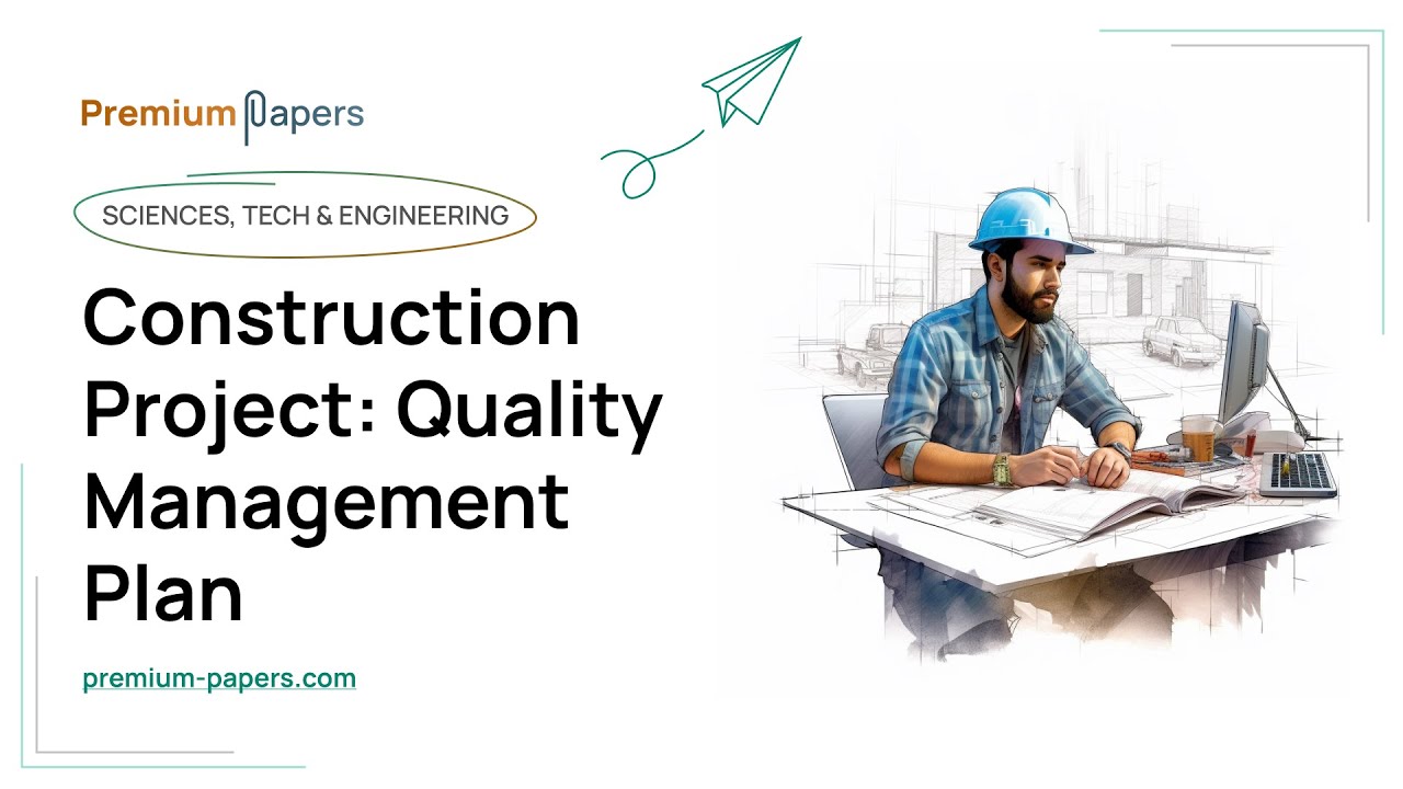 Construction Project: Quality Management Plan - Essay Example