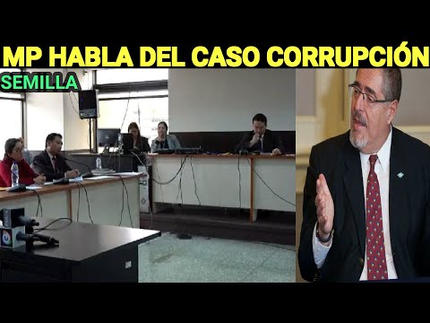 MP ROMPE EL SILENCIO SOBRE EL CASO CORRUPCIÓN SEMILLA, GUATEMALA.