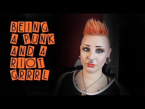 Being a punk and a riot grrrl