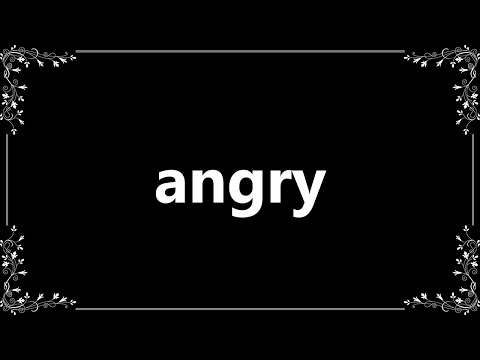 Angry - Definition and How To Pronounce
