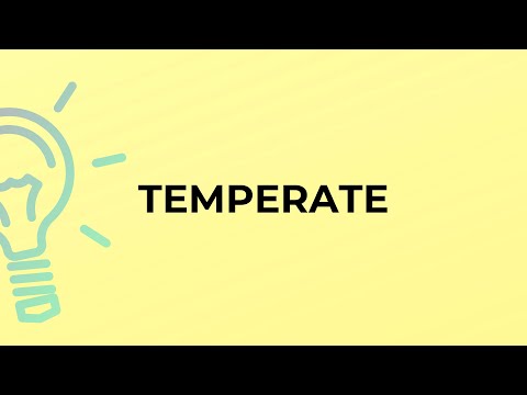 What is the meaning of the word TEMPERATE?