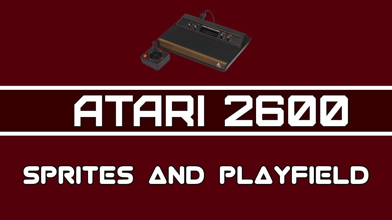 Atari 2600 Programming - Video 5: Sprite and Playfield