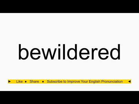 How to pronounce bewildered