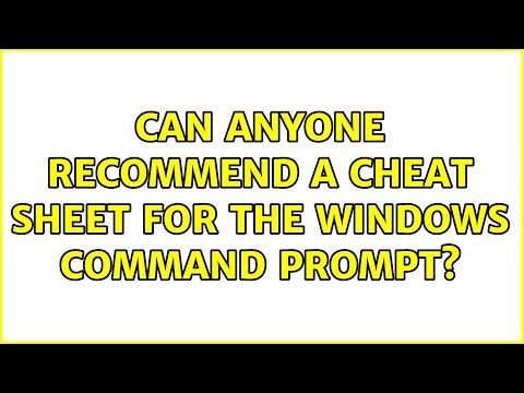Can anyone recommend a cheat sheet for the Windows Command Prompt? (3 Solutions!!)