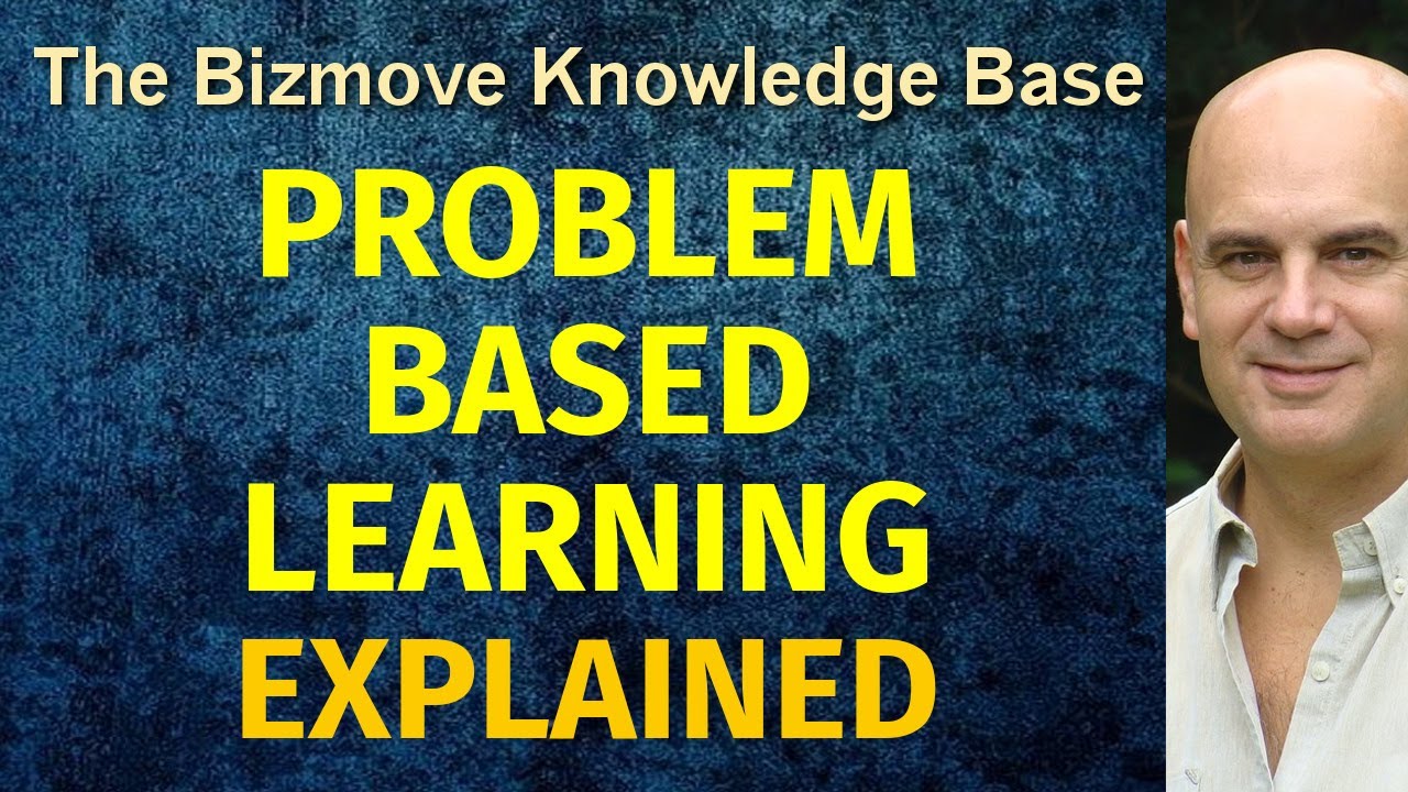 Problem-Based Learning Explained | Management & Business Concepts