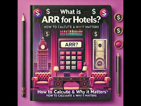 WHAT IS ARR FOR HOTELS? HOW TO CALCULATE & WHY IT MATTERS