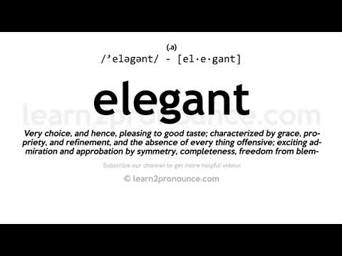 Pronunciation of Elegant | Definition of Elegant