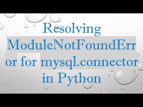 Resolving ModuleNotFoundError for mysql.connector in Python