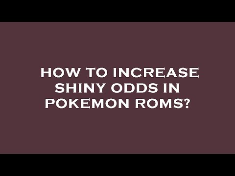 How to increase shiny odds in pokemon roms?