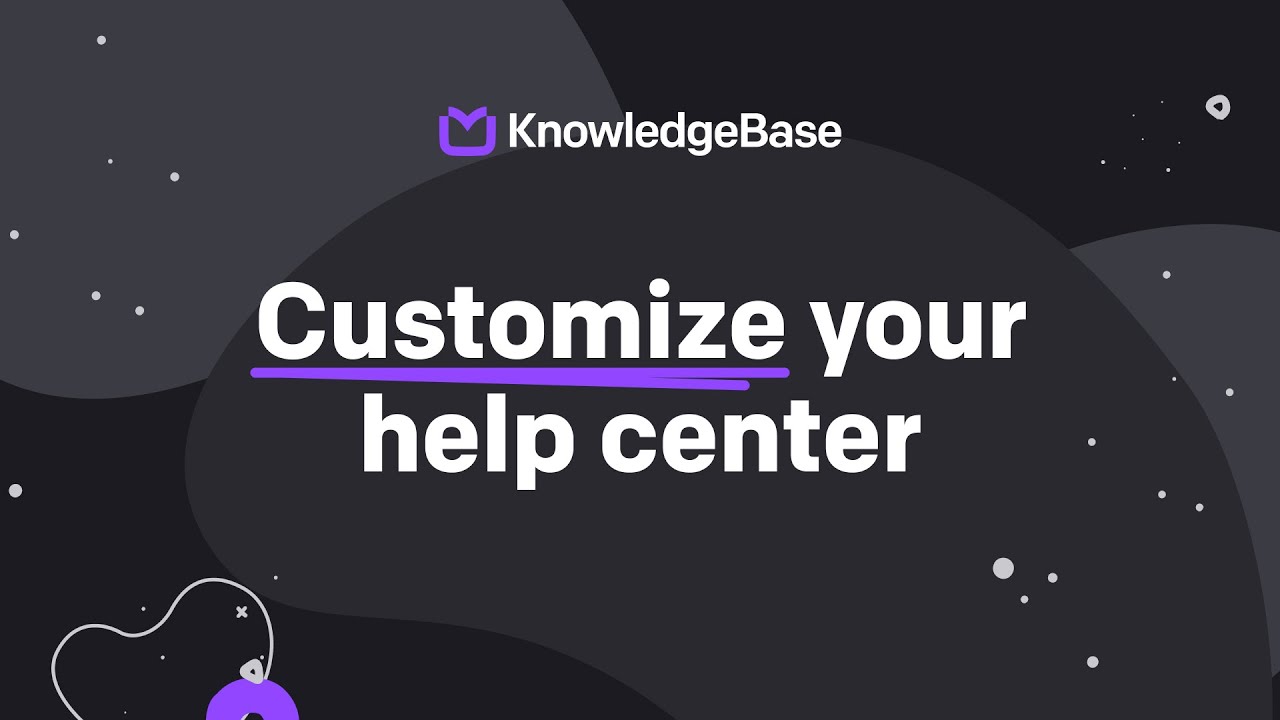 Customize your help center | KnowledgeBase #02