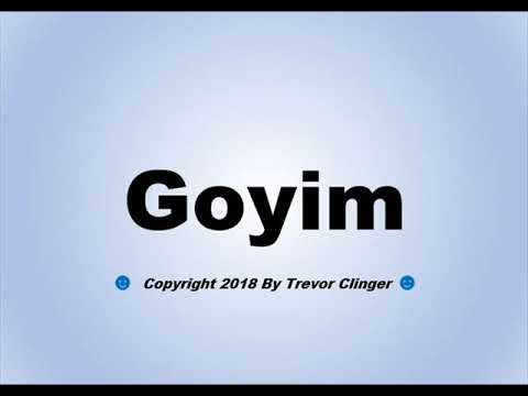 How To Pronounce Goyim