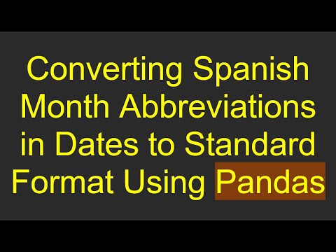 Converting Spanish Month Abbreviations in Dates to Standard Format Using Pandas