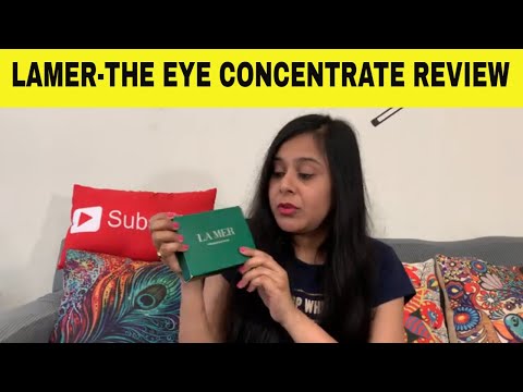 Lamer The Eye concentrate Review| Best under eye cream for Dark circles