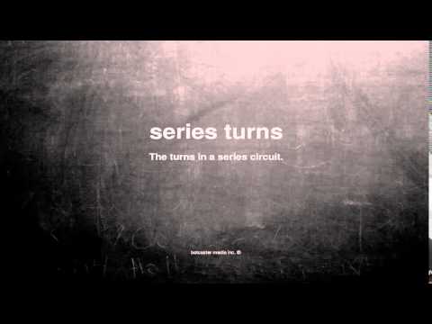 What does series turns mean