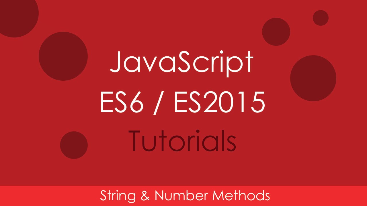 JavaScript ES6 / ES2015 - [06] New String & Number Methods