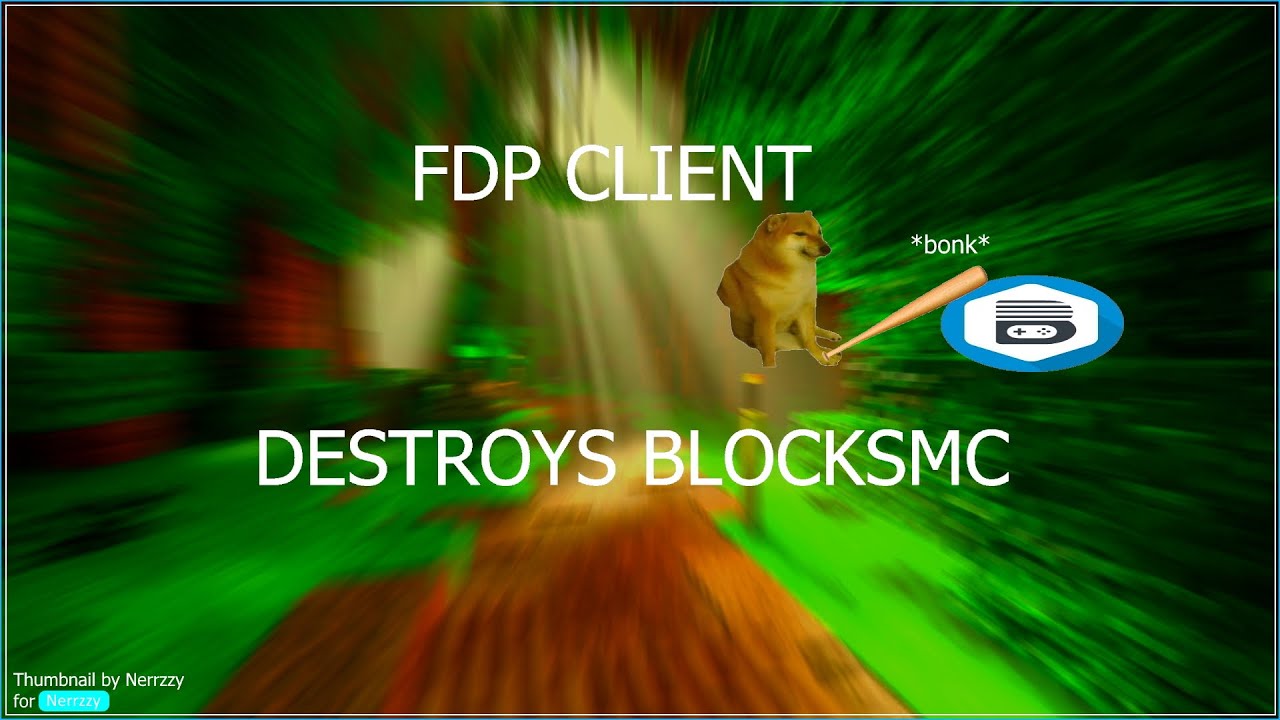 New FDP Client disabler destroys blocksmc! [cookedrice cfg edit by VD]