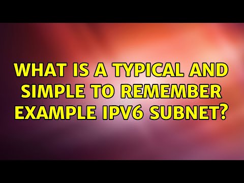 What is a typical and simple to remember example IPv6 subnet? (2 Solutions!!)