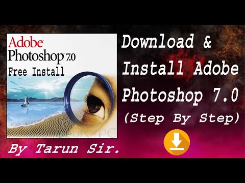 Download & Install Adobe Photoshop 7 By Tarun Sir