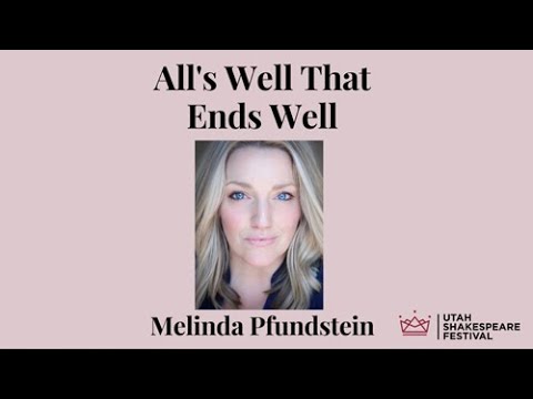 All's Well That Ends Well Director's Spotlight, Melinda Pfundstein at the Utah Shakespeare Festival