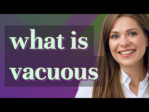 Vacuous | meaning of Vacuous
