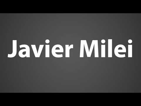 How To Pronounce Javier Milei