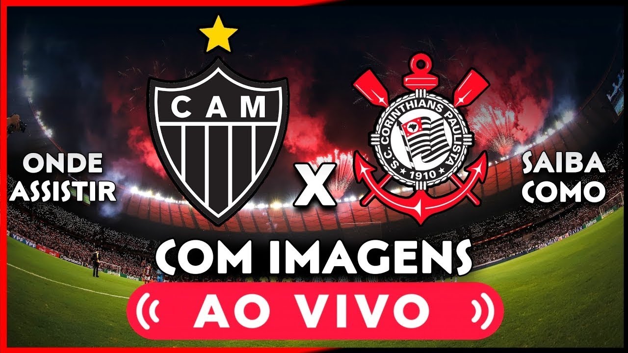 CORINTHIANS X ATLÉTICO-MG | SAIBA ONDE ASSISTIR | PROVÁVEL ESCALAÇÃO | ÚLTIMAS NOTÍCIAS