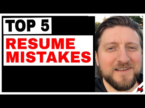 Top 5 Resume Mistakes You Need to Avoid: How NOT to Write a Resume