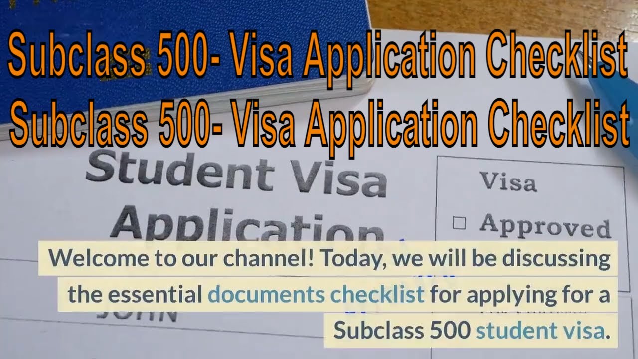 Subclass 500 Student Visa: Essential Documents Checklist for a Smooth Application Process