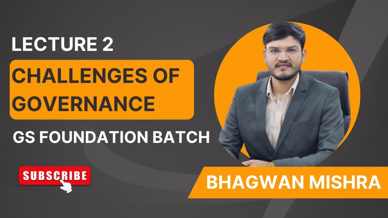 Lecture 2 | Challenges of Governance | GS Foundation Course | UPSC CSE 2027
