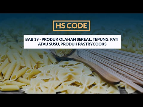 NGAJI HS CODE BAB 19 - PRODUK OLAHAN SEREAL, TEPUNG, PATI ATAU SUSU, PRODUK PASTRYCOOKS !!!