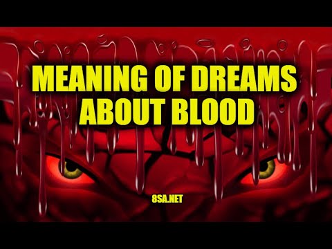 What Does Blood Mean in a Dream? Meaning of Dreams About Blood