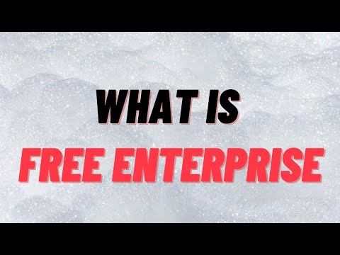 What Is Free Enterprise | Definition Of Free Enterprise