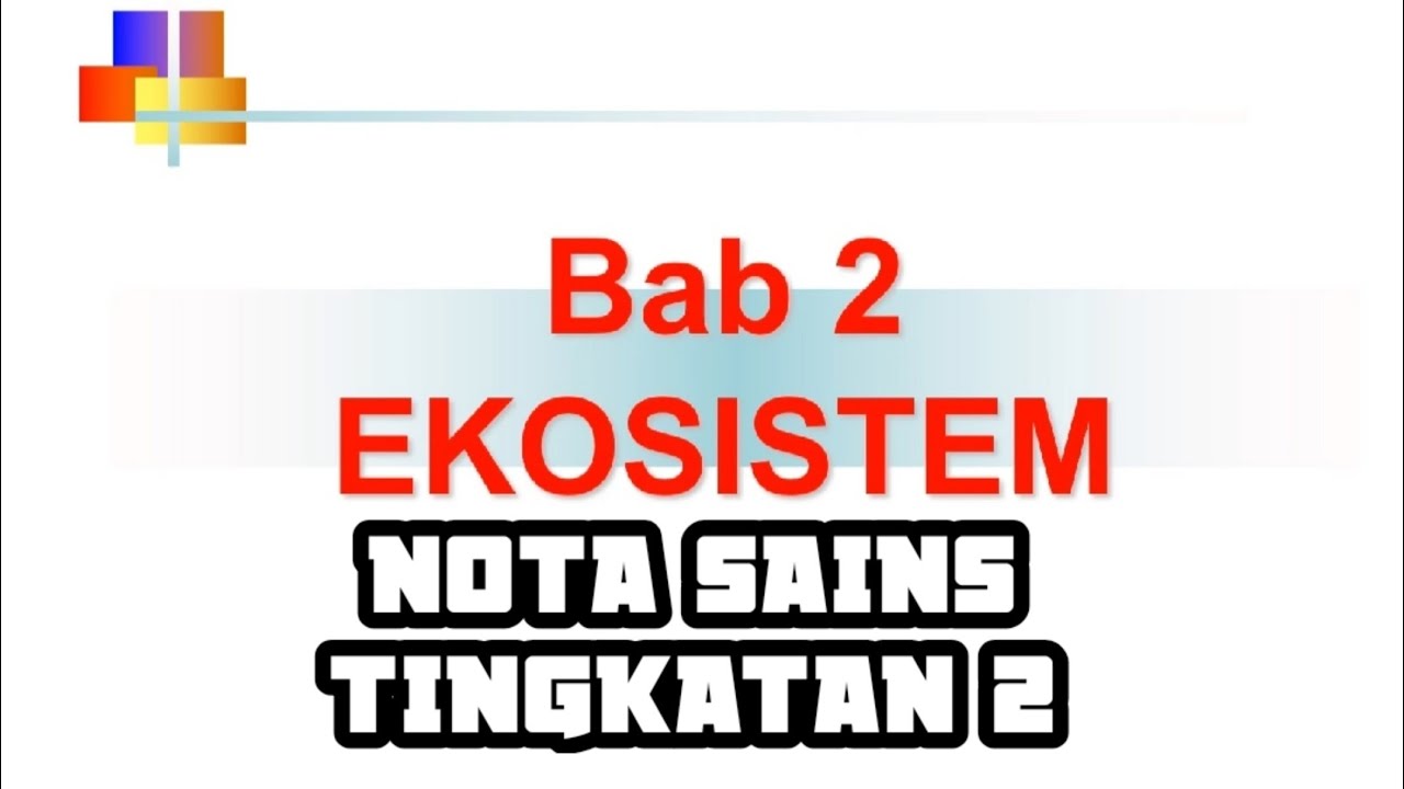 NOTA BAB 2 SAINS TINGKATAN 2 | KSSM | EKOSISTEM