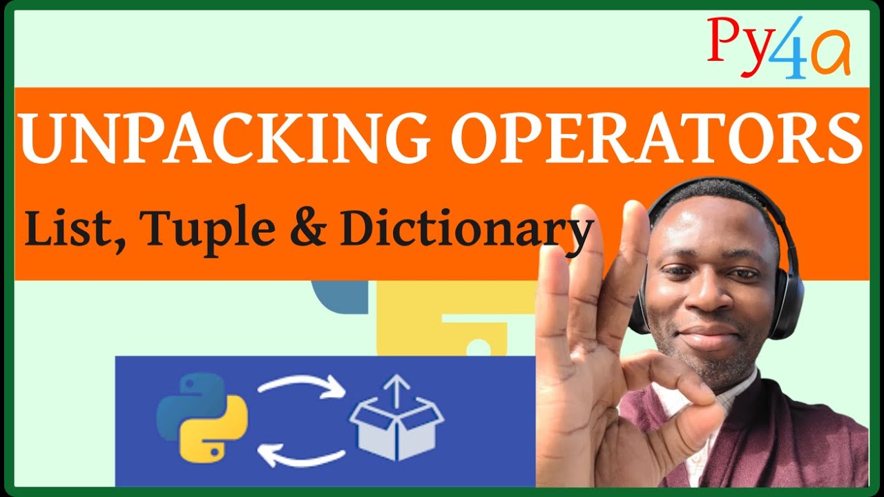 028 - Unpacking Lists, Tuples & Dictionaries in Python – Explained Simply