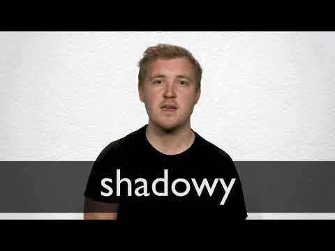 How to pronounce SHADOWY in British English
