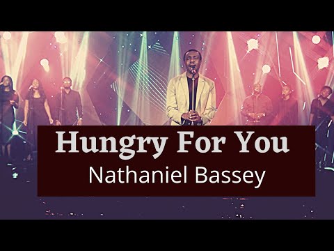 Hungry For You Lyrics - Nathaniel Bassey