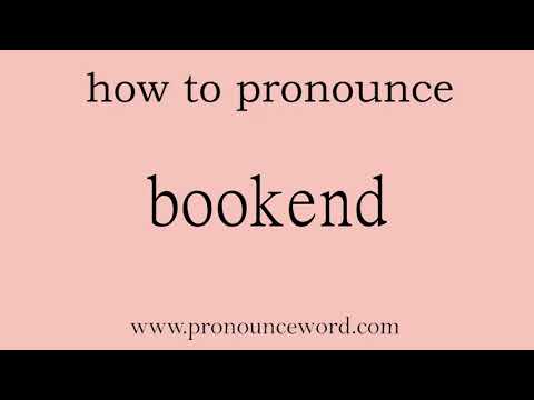 bookend. How to pronounce the english word bookend .Start with B. Learn from me.
