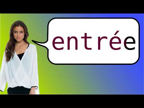 How to say 'entrée' in French?
