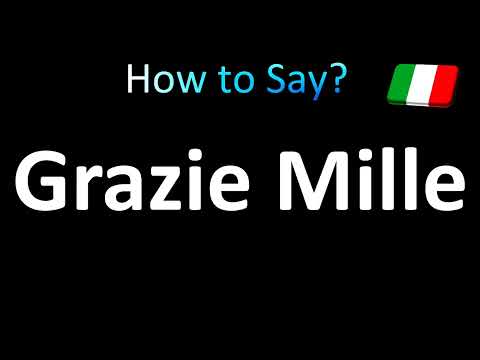 How to Pronounce Grazie Mille (Italian)