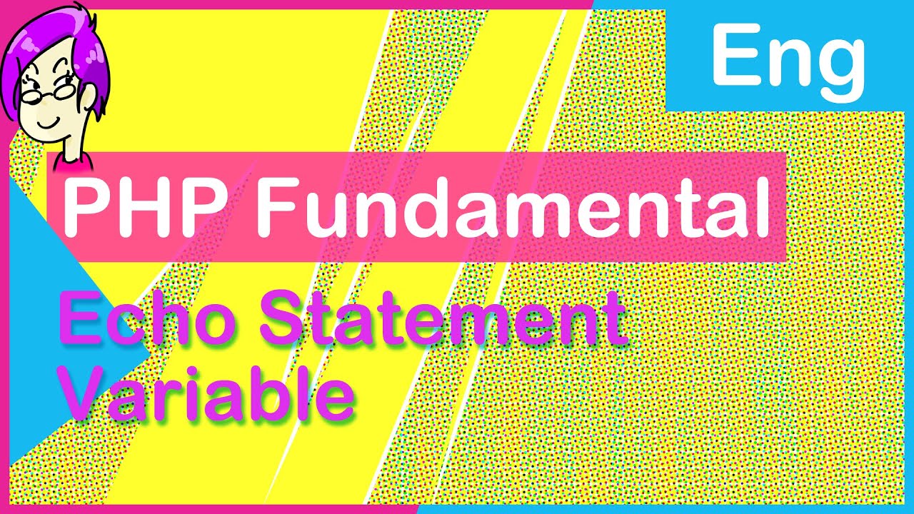 PHP FUNDAMENTAL: How to CREATE VARIABLE? How ECHO statement works?? #SkillfulSATURDAY