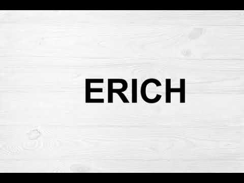 How To Pronounce Erich