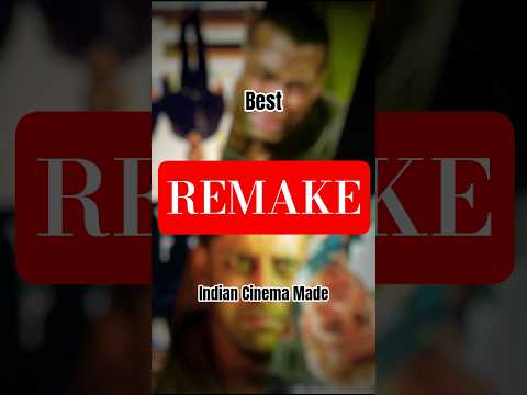BEST REMAKE MOVIES IN INDIAN CINEMA ♥️ | #remake #indianmovie #shorts #indiancinema #viralshorts
